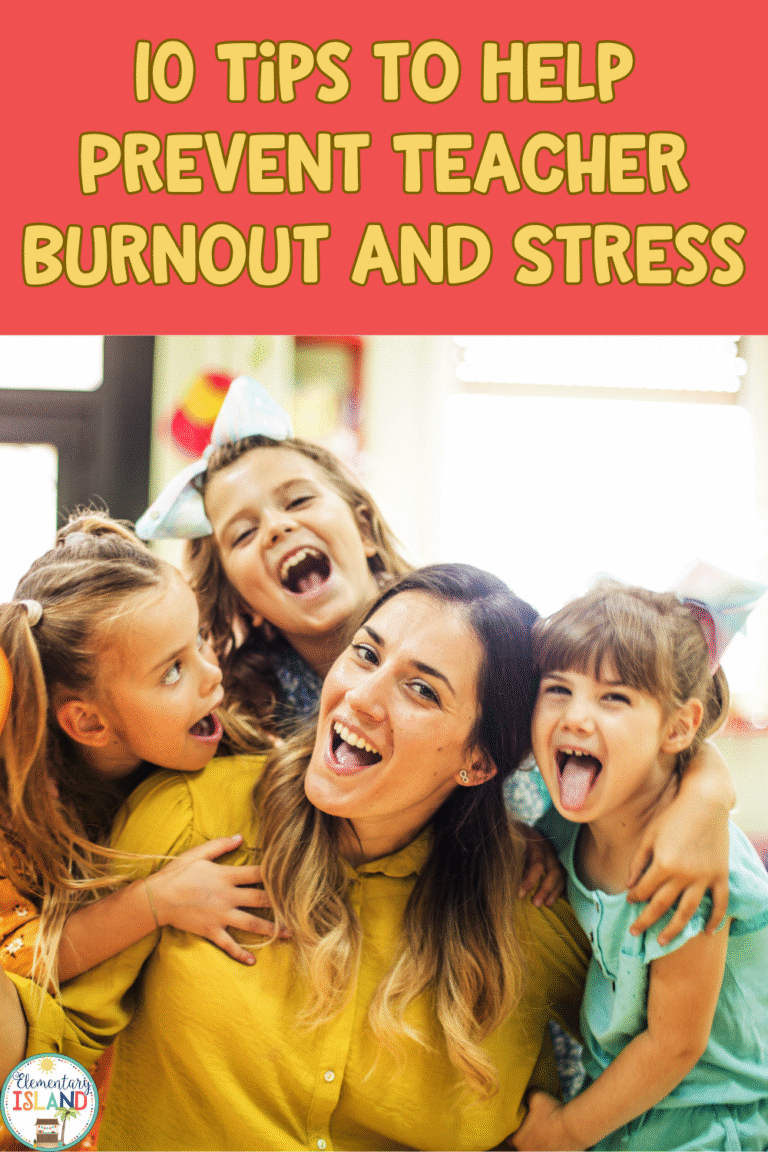 10 Tips to Help Prevent Teacher Burnout and Stress • Elementary Island